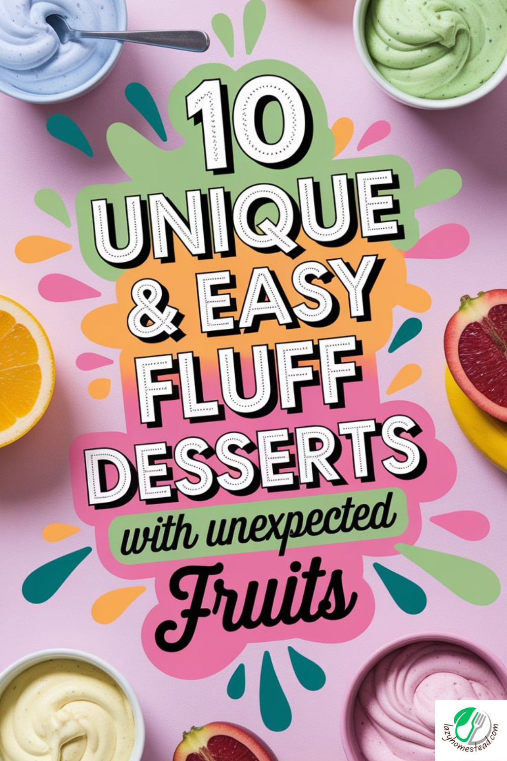 10 Unique & Easy Fluff Desserts with Unexpected Fruits – Lazy Homestead